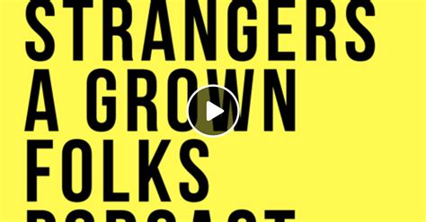 The Mandela Effect By Sex With Strangers A Grown Fo Mixcloud