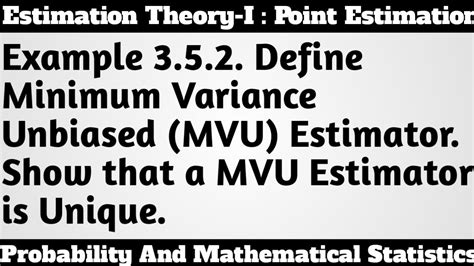 19 Define Minimum Variance Unbiased MVU Estimator Show That A MVU Estimator Is Unique In Hindi