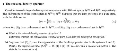 Solved I The Reduced Density Operator Consider Two Chegg