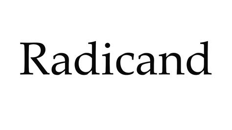 How To Pronounce Radicand Youtube