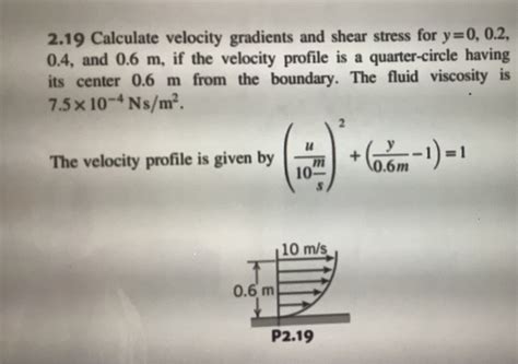 Solved 2 19 Calculate Velocity Gradients And Shear Stress