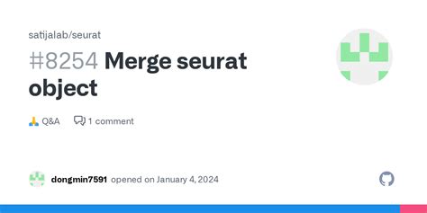 Merge Seurat Object · Satijalab Seurat · Discussion 8254 · Github