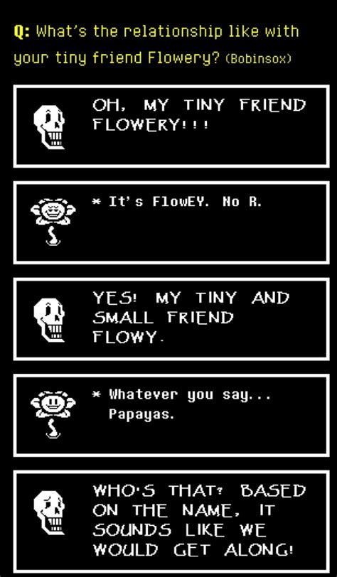 The Recent Papyrus Interview Gives Us Some New Dialogue From Flowey Their Interactions Call