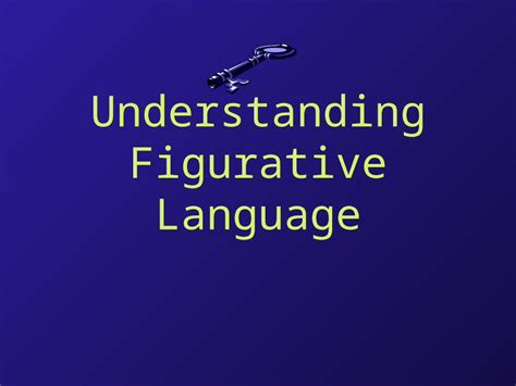 Ppt Understanding Figurativelanguage Dokumentips
