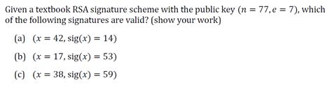 solved given a textbook rsa signature scheme with the public