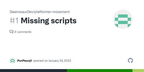 Missing Scripts · Issue 1 · Dawnosaurdevplatformer Movement · Github