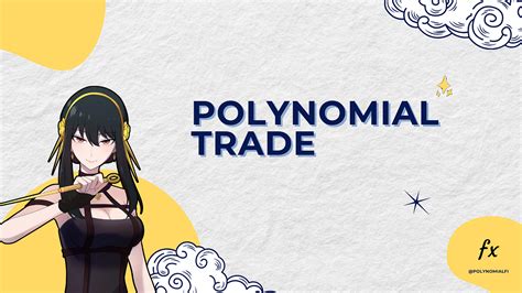 Navigating The Polynomial Trade Ecosystem A Comprehensive Guide For Traders By Satyaoktvn