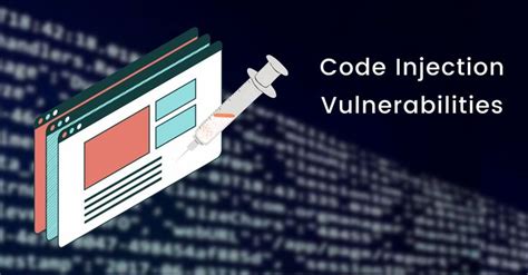 Code Injection Vulnerabilities Overview And Different Types
