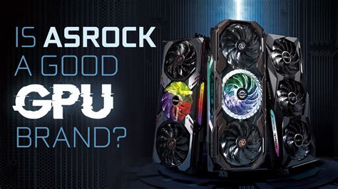 Is Asrock A Good Gpu Brand [2024 Guide]