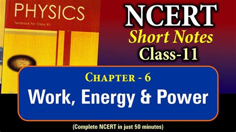 NCERT Short Notes Class 11 Chapter 6 Work Energy Power YouTube