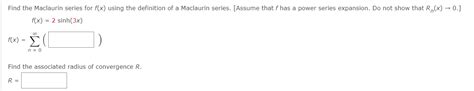 Solved Find The Maclaurin Series For F X Using The Chegg Com