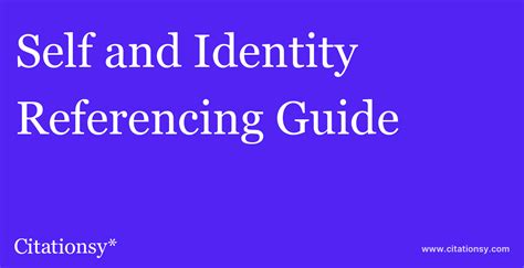 Self And Identity Referencing Guide · Self And Identity Citation Updated Oct 28 2025 · Citationsy