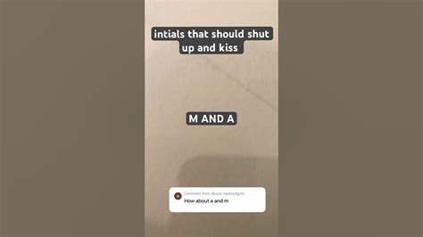 Intials That Should Shut Up And Kiss Pt 2 💋💋💋 Youtube