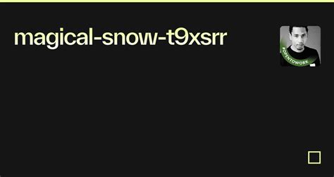 Magical Snow T9xsrr Codesandbox