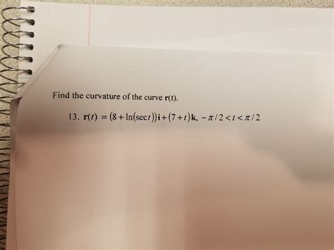 Solved Find The Curvature Of The Curve R T R T Chegg