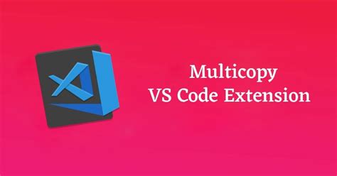 Copy Multiple Lines From Different Files In Vs Code Stacksjar