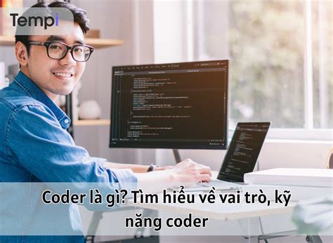 Coder Là Gì Tìm Hiểu Về Vai Trò Kỹ Năng Coder