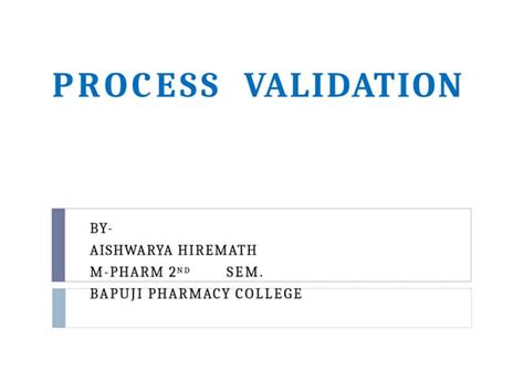 Process Validation Ppt Pptx Process Validation Ppt Pptx