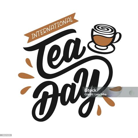 국제 티 데이 견적 12월 15일 흰색 배경에 레터링 타이포그래피와 녹차 한 잔손으로 그린 벡터 로고 인쇄 배너 전단지 포스터