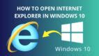 How To Open Internet Explorer In Windows Quick Methods