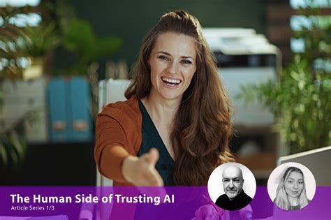 The Human Side Of Trusting Ai Intelliumai The Human Side Of Trusting Ai Intelliumai