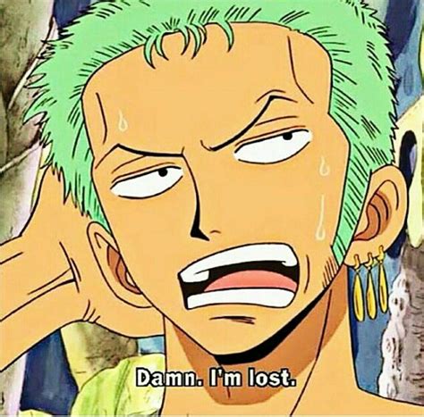 Damn Im Lost Funny Text Quote Roronoa Zoro One Piece One Piece