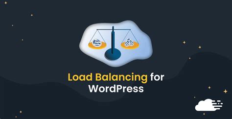 Load Balancing For Wordpress — What It Is And How It Works