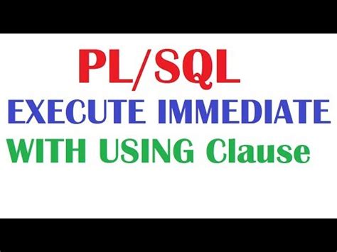 PL SQL Tutorial EXECUTE IMMEDIATE With USING Clause YouTube