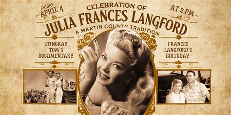 Celebration Of Julia Frances Langford Historical Society Of Martin County
