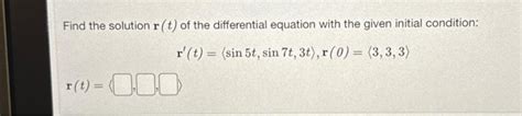 Solved Find The Solution R T Of The Differential Equation Chegg Com