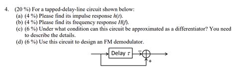 Solved 4 20 For A Tapped Delay Line Circuit Shown