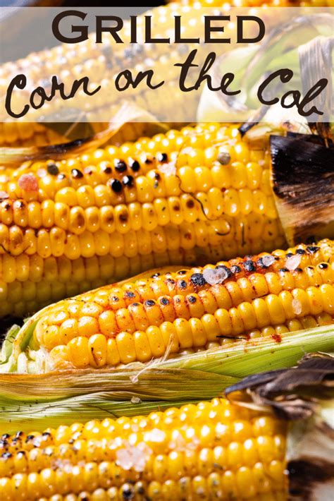 Easy Grilled Corn On The Cob How Grill Corn