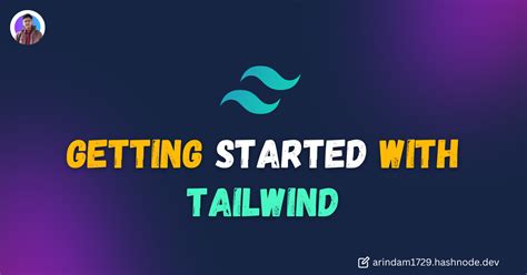 Getting Started With Tailwind Arindam Majumder