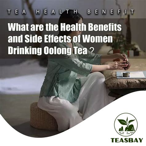 Health Benefits And Side Effects Of Women Drinking Oolong Tea Teasbay Buy Best Chinese Tea