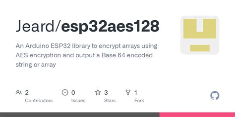 Github Jeardesp32aes128 An Arduino Esp32 Library To Encrypt Arrays Using Aes Encryption And