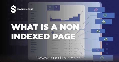 Understanding What Is A Non Indexed Page Starlink Care