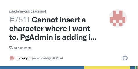 Cannot Insert A Character Where I Want To Pgadmin Is Adding It To The