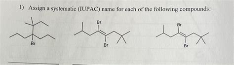 [solved] 1 Assign A Systematic Iupac Name For Each Of The Following Course Hero