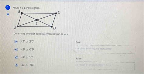 Solved Abcd Is A Parallelogram Determine Whether Each Statement Is True Or False Overline Ae≌