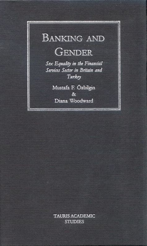 Amazon Com Banking And Gender Sex Equality In The Financial Services Sector In Britain And