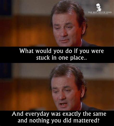 Groundhog Day Bill Murray Quotes