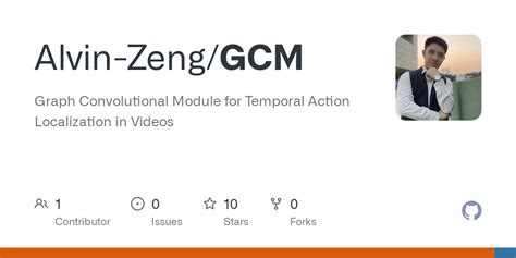 GitHub Alvin Zeng GCM Graph Convolutional Module For Temporal Action Localization In Videos