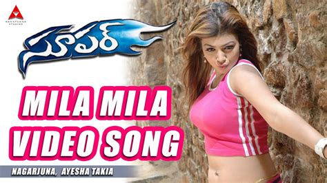 Mila Mila Video Song Super Movie Nagarjuna Ayesha Takia Anushka