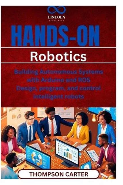Hands On Robotics Building Autonomous Systems With Arduino And Ros