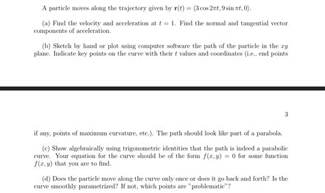 Solved A Particle Moves Along The Trajectory Given By