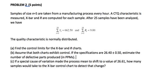 Solved PROBLEM 2 5 Points Samples Of Size N 5 Are Taken Chegg