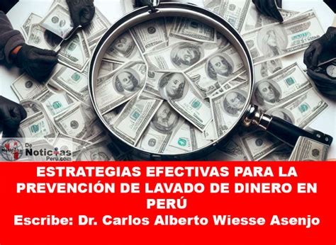 Estrategias Efectivas Para La Prevención De Lavado De Dinero En Perú