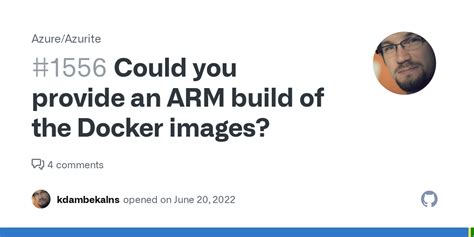 Could You Provide An Arm Build Of The Docker Images Issue Azure Azurite Github