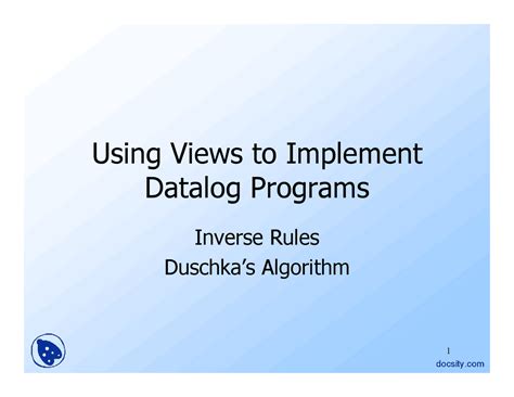 Using Views To Implement Datalog Programs Systems For Information Integrations Lecture Slides