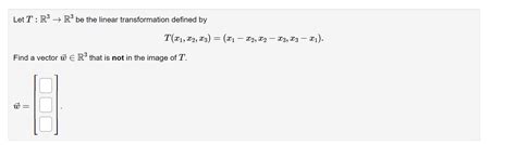 solved let t r3→r3 ﻿be the linear transformation defined